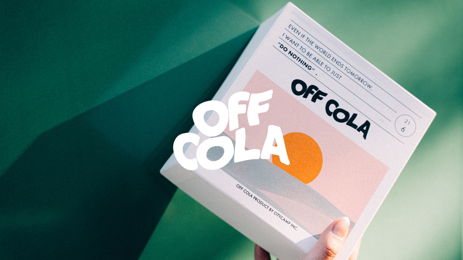 OFF COLAができるまで。#3｜全ては極上のオフタイムを過ごすために。OFF COLAのクリエイティブに込めた想い – CityCamp